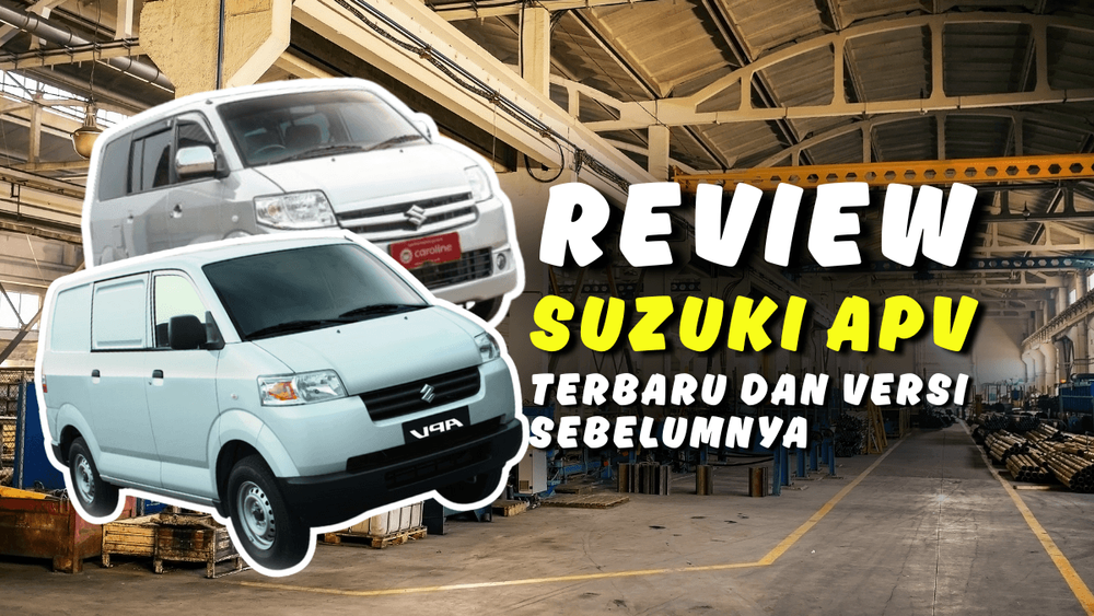 Review Suzuki APV Terbaru dan Generasi Sebelumnya